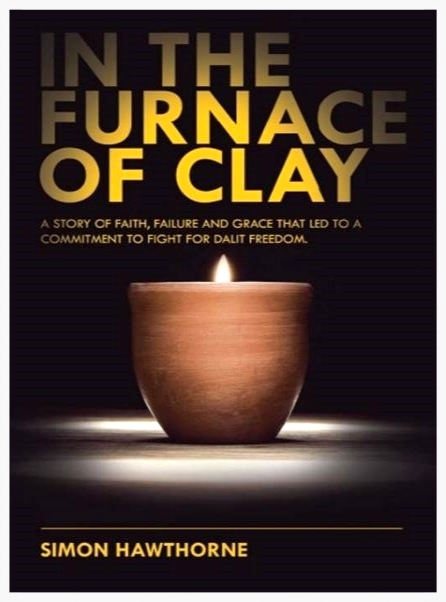 In The Furnace of Clay by Simon Hawthorne - Dalit Goods Co